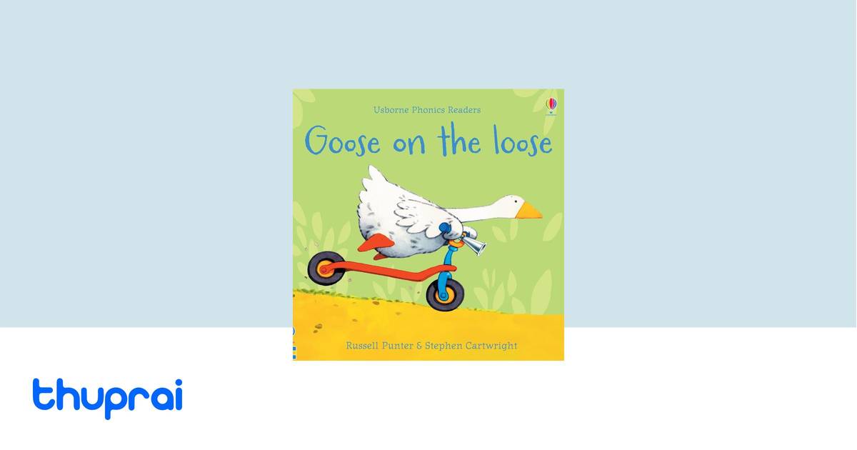 Buy Phonics Readers: Goose on the Loose in Nepal | Thuprai