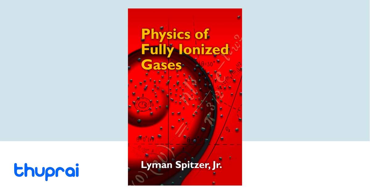 Buy Physics of Fully Ionized Gases: Second Revised Edition (Dover Books ...
