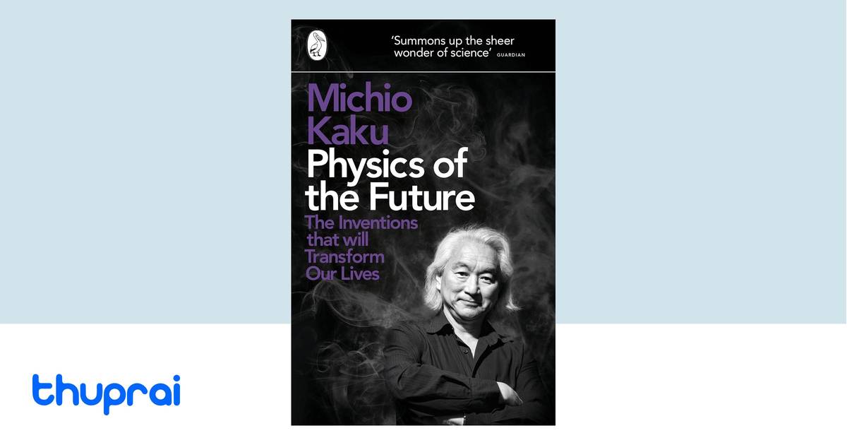 Buy Physics of the Future in Nepal | Thuprai