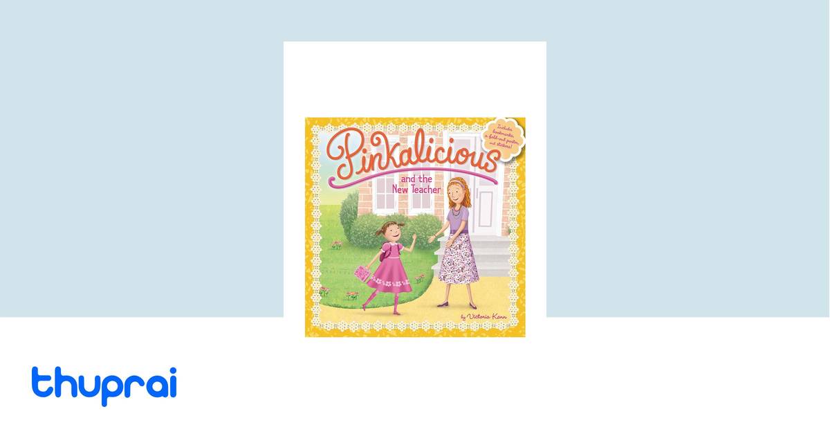 Pinkalicious and the New Teacher by Victoria Kann - Buy in Nepal | Thuprai