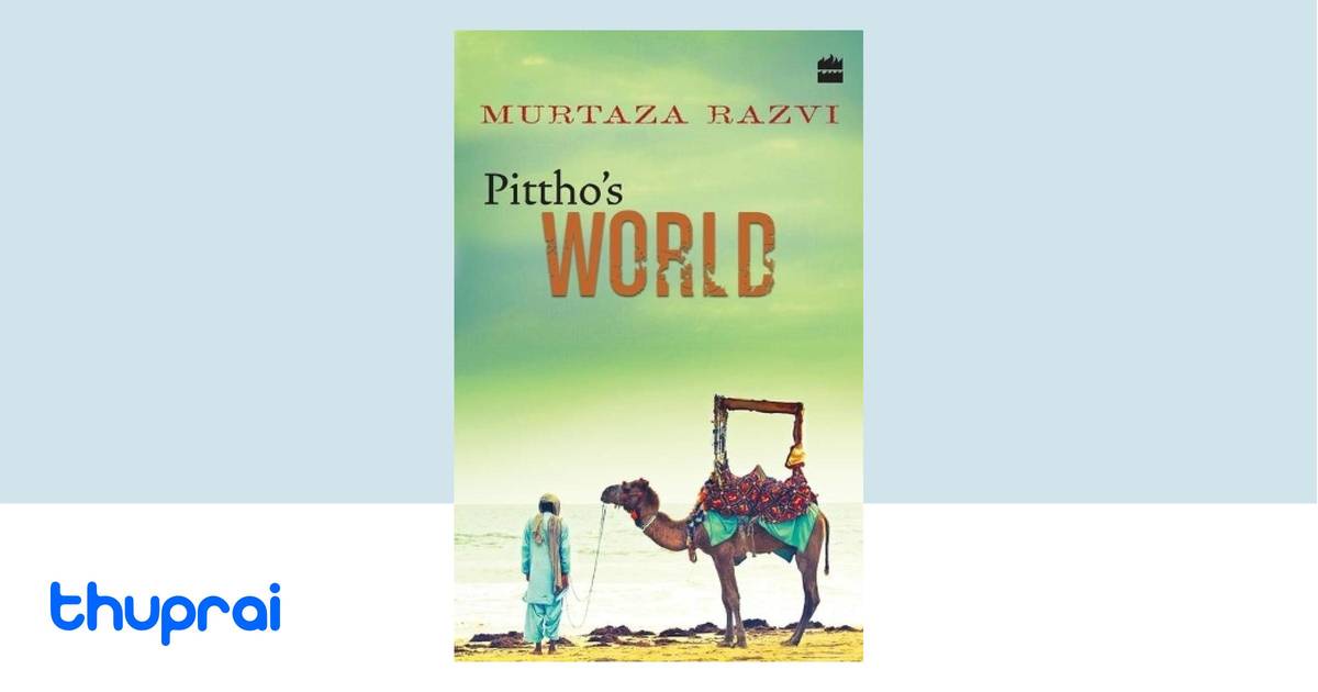 Pittho's World by Murtaza Razvi - Buy in Nepal | Thuprai
