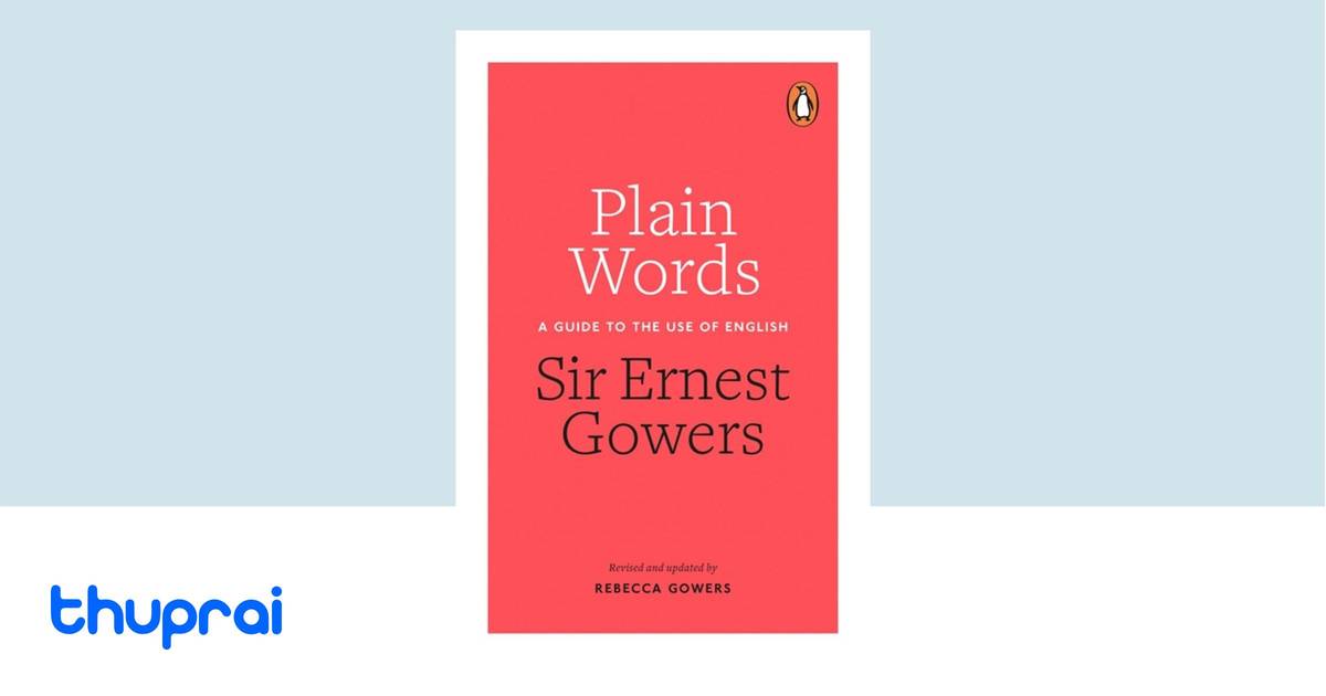 Plain Words by Ernest Gowers - Buy in Nepal | Thuprai