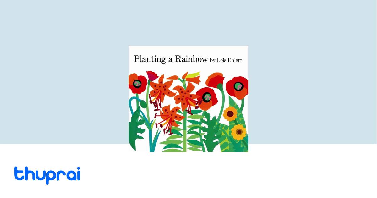 Planting a Rainbow by Lois Ehlert - Buy in Nepal | Thuprai