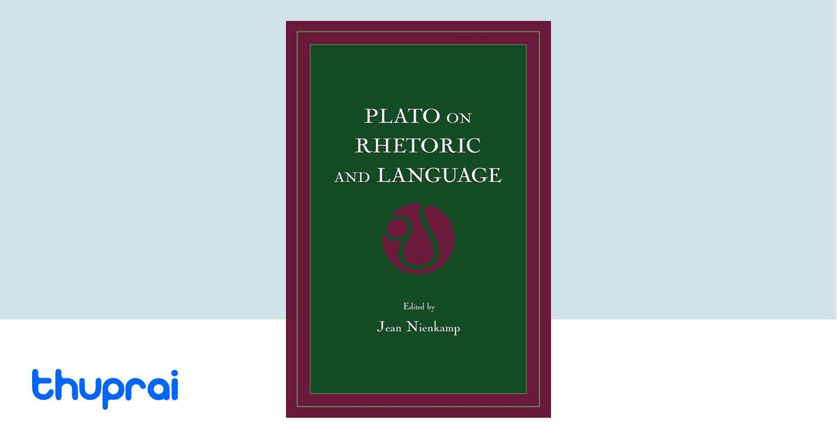 Buy Plato on Rhetoric and Language in Nepal | Thuprai