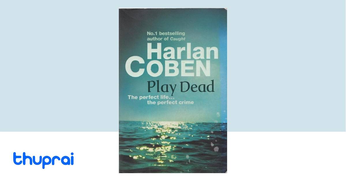 Play Dead by Harlan Coben - Buy in Nepal | Thuprai
