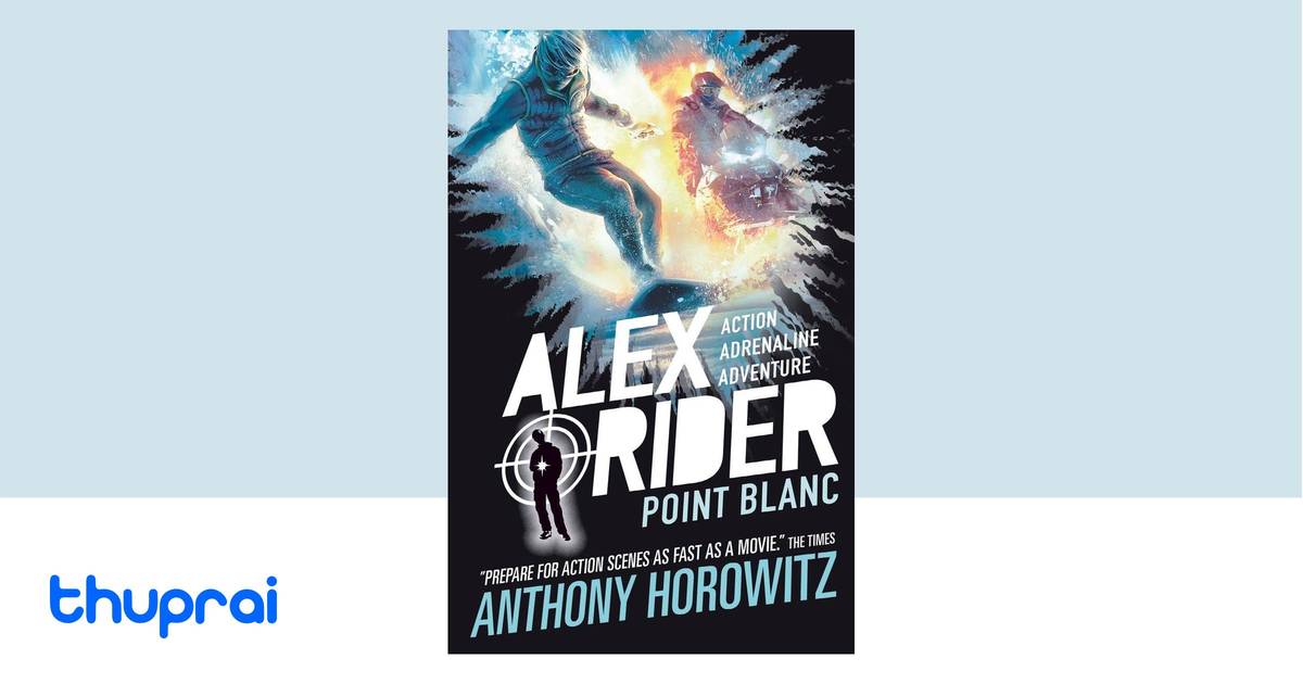 Point Blanc (Alex Rider) by Anthony Horowitz - Buy in Nepal | Thuprai