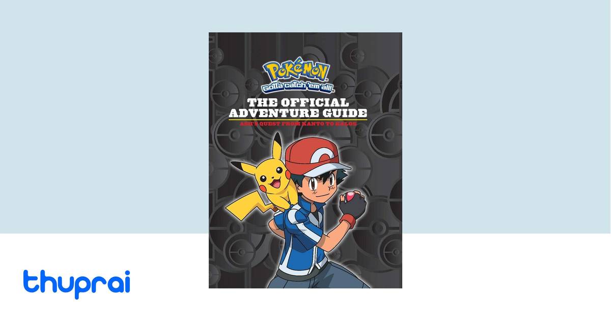 Buy Pokémon: The Official Adventure Guide: Ash's Quest From Kanto To ...