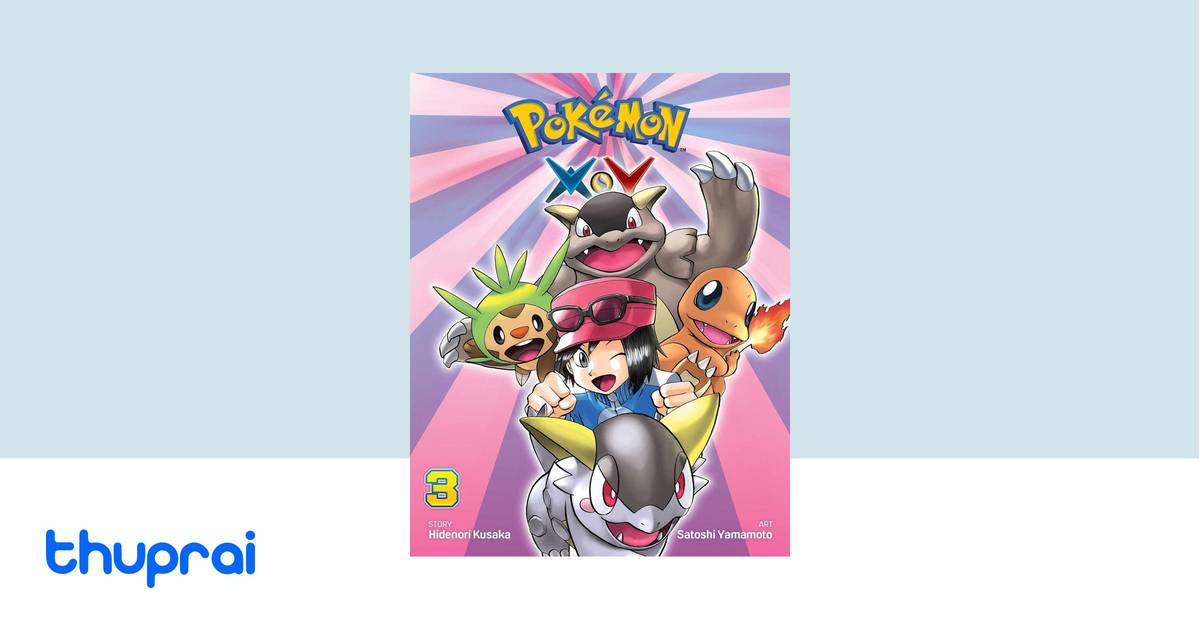 Pokémon XY by Hidenori Kusaka, Satoshi Yamamoto - Buy in Nepal | Thuprai