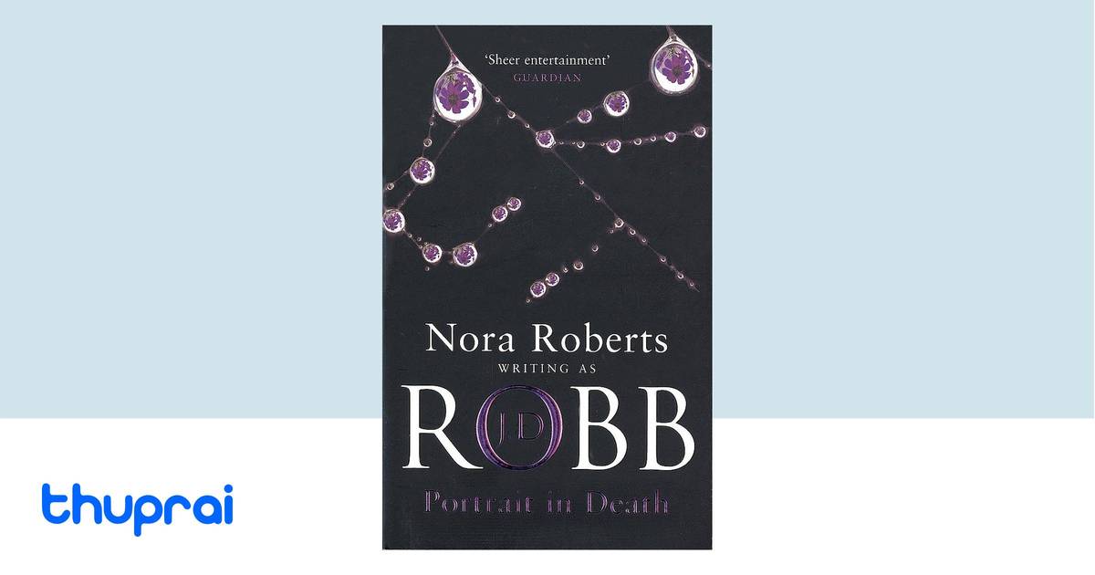 Portrait in Death by Nora Roberts, J. D. Robb - Buy in Nepal | Thuprai