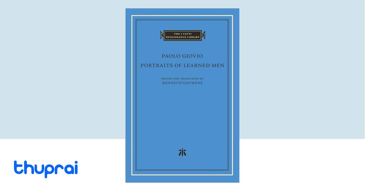 Buy Portraits of Learned Men (The I Tatti Renaissance Library) in Nepal ...