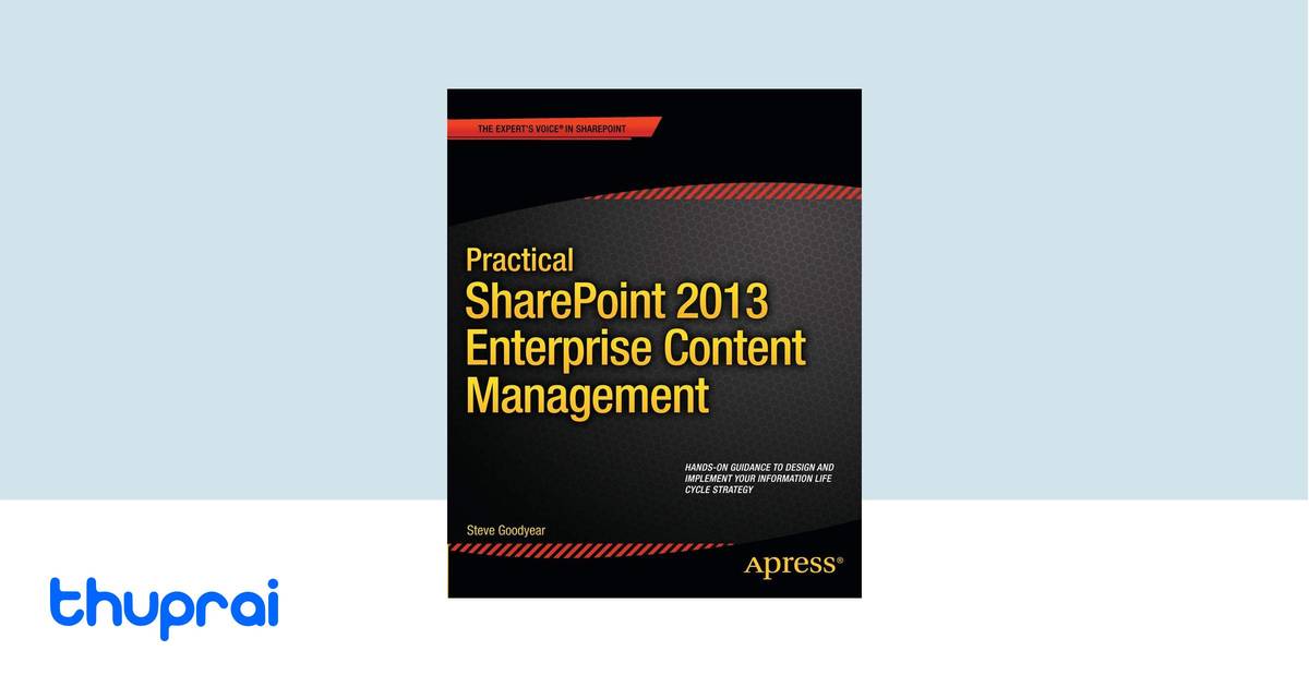 Practical SharePoint 2013 Enterprise Content Management by Steve ...
