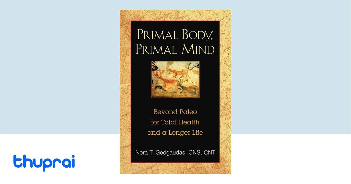 Buy Primal Body, Primal Mind in Nepal | Thuprai