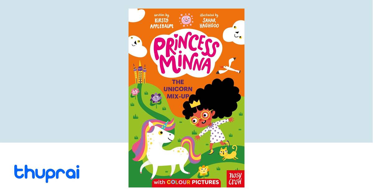 Princess Minna: The Unicorn Mix-Up by Kirsty Applebaum - Buy in Nepal ...