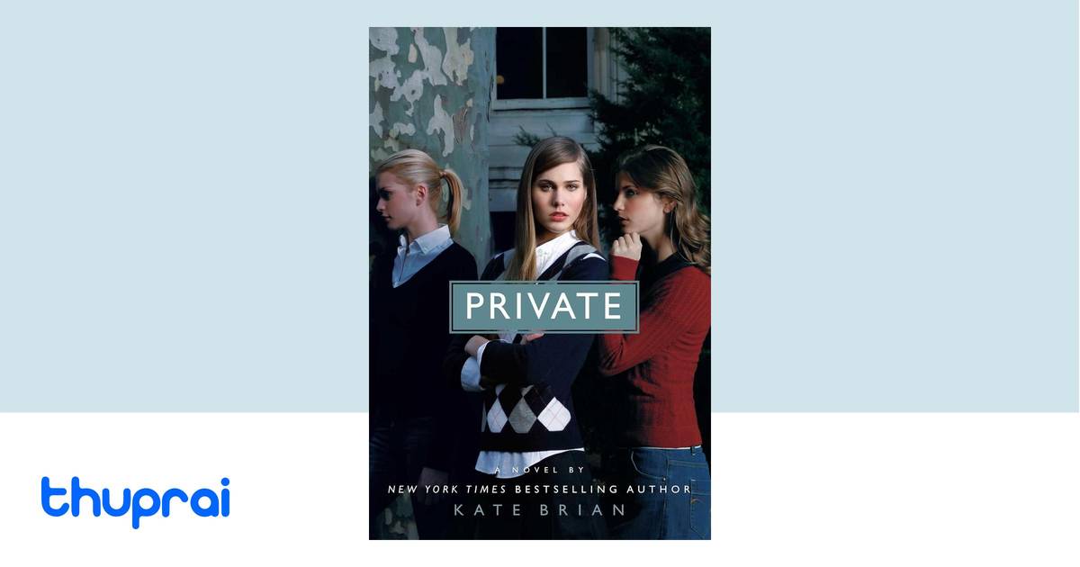 Private (Private, Book 1) by Kate Brian, Julian Peploe - Buy in Nepal ...