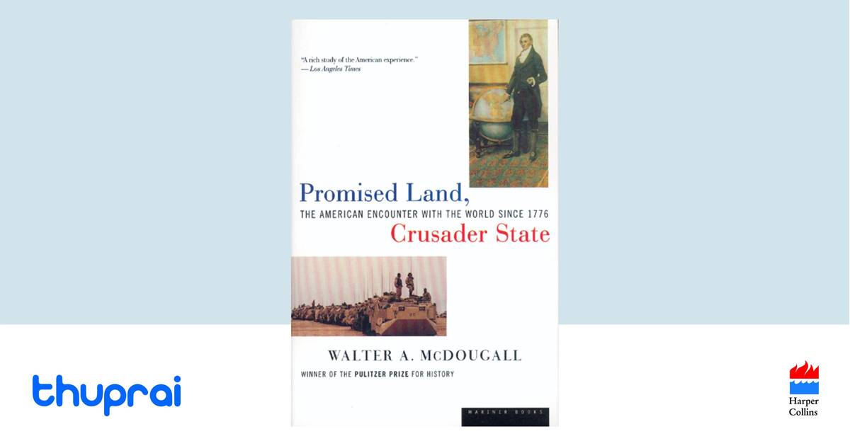 Promised Land, Crusader State by Walter McDougall - Buy in Nepal | Thuprai