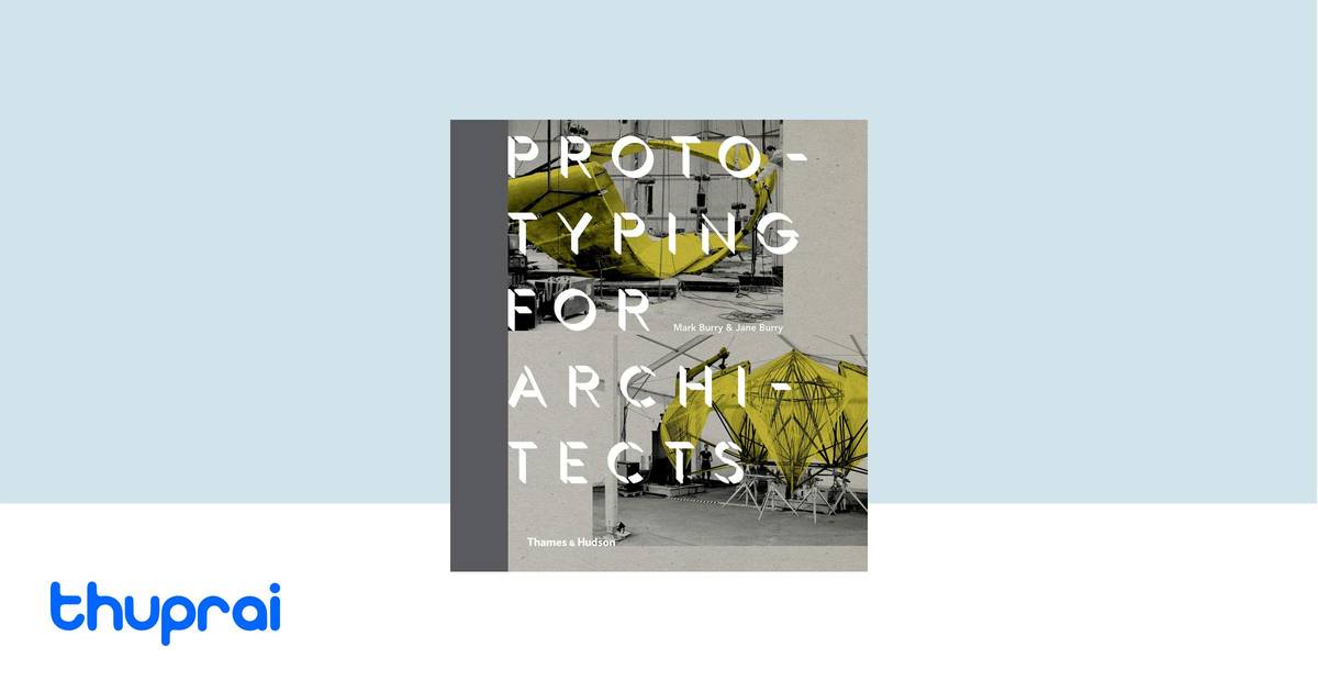 Prototyping for Architects by Jane Burry - Buy in Nepal | Thuprai