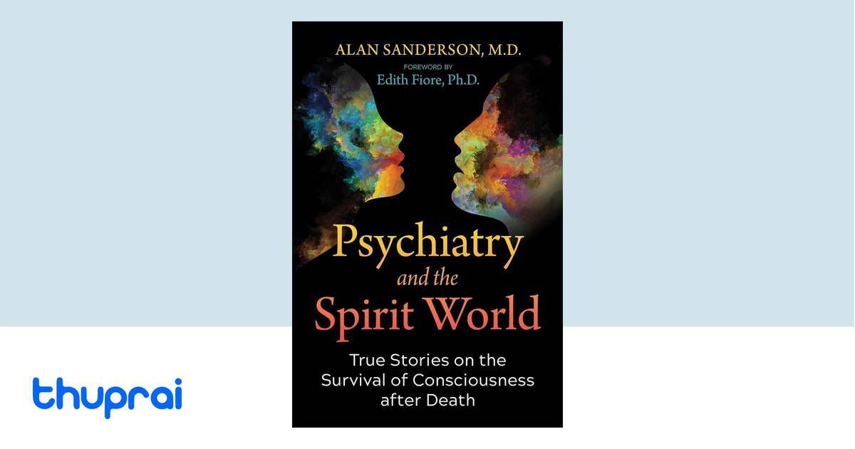 Psychiatry and the Spirit World by Alan Sanderson - Buy in Nepal | Thuprai