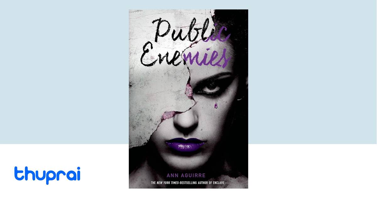 Public Enemies by Ann Aguirre - Buy in Nepal | Thuprai