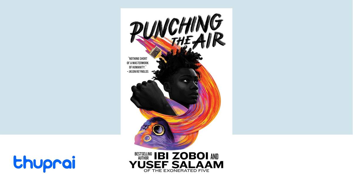 Punching the Air by Ibi Zoboi, Yusef Salaam - Buy in Nepal | Thuprai