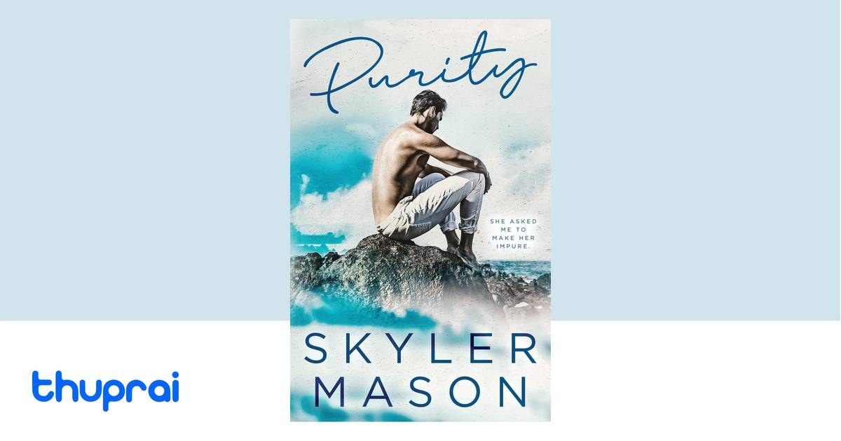 Purity By Skyler Mason