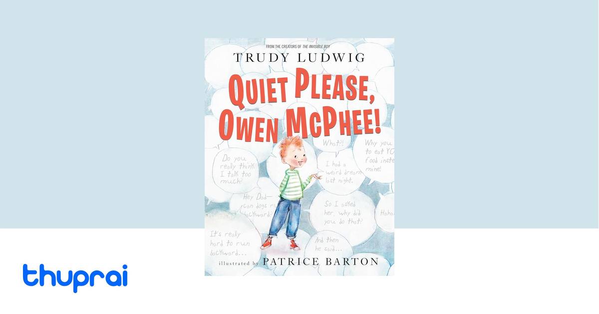 Quiet Please, Owen McPhee! by Trudy Ludwig, Patrice Barton - Buy in ...