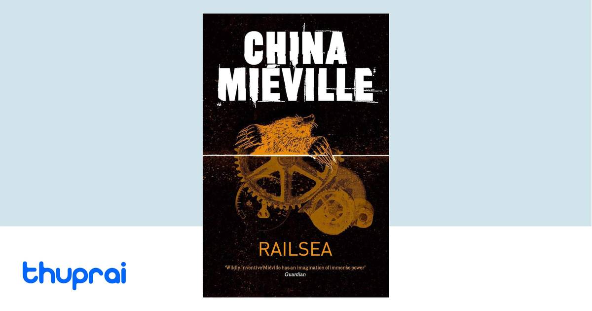 Railsea by China Miéville - Buy in Nepal | Thuprai