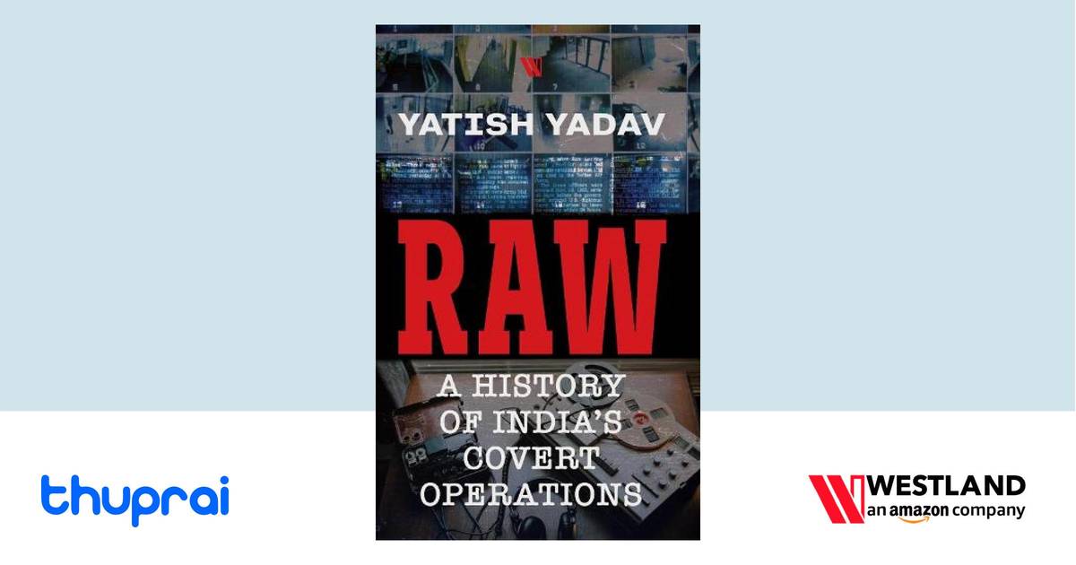 Buy RAW, a History of India's Covert Operations in Nepal | Thuprai