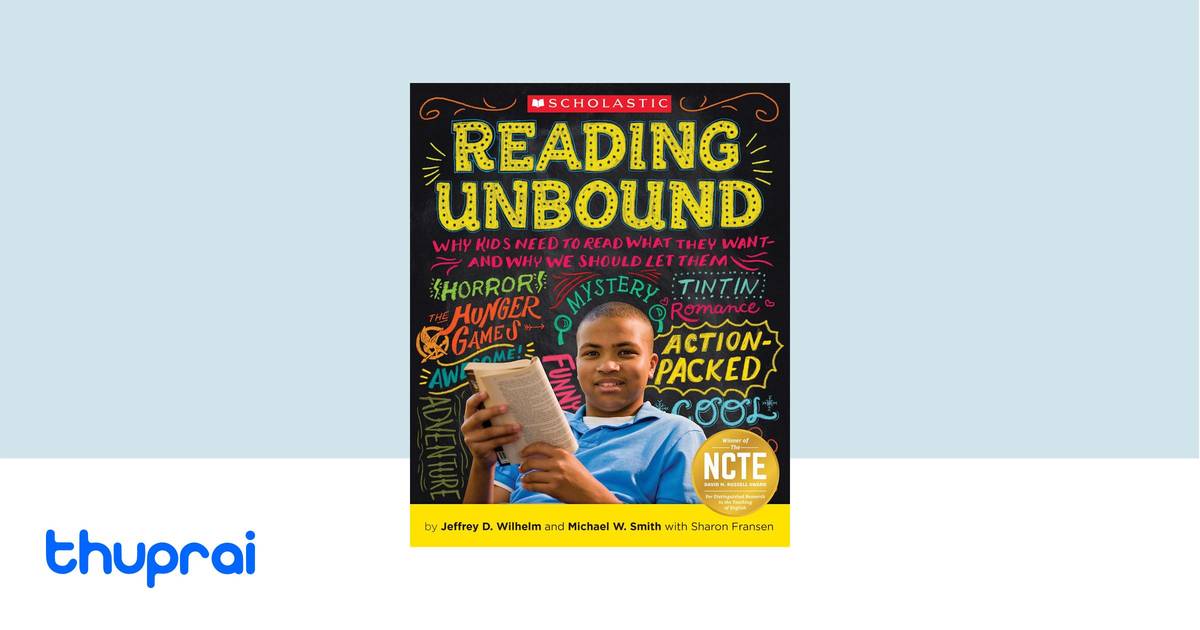 Buy Reading Unbound: Why Kids Need to Read What They Want and Why We Should Let Them in Nepal ...