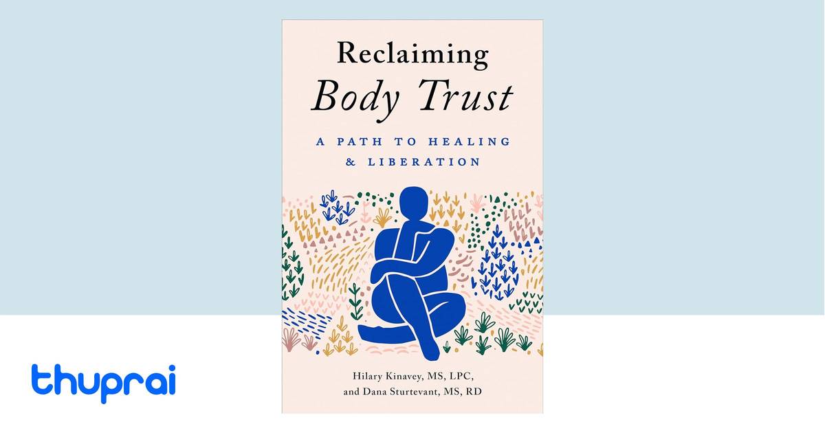 Reclaiming Body Trust by Hilary Kinavey, Dana Sturtevant - Buy in Nepal ...
