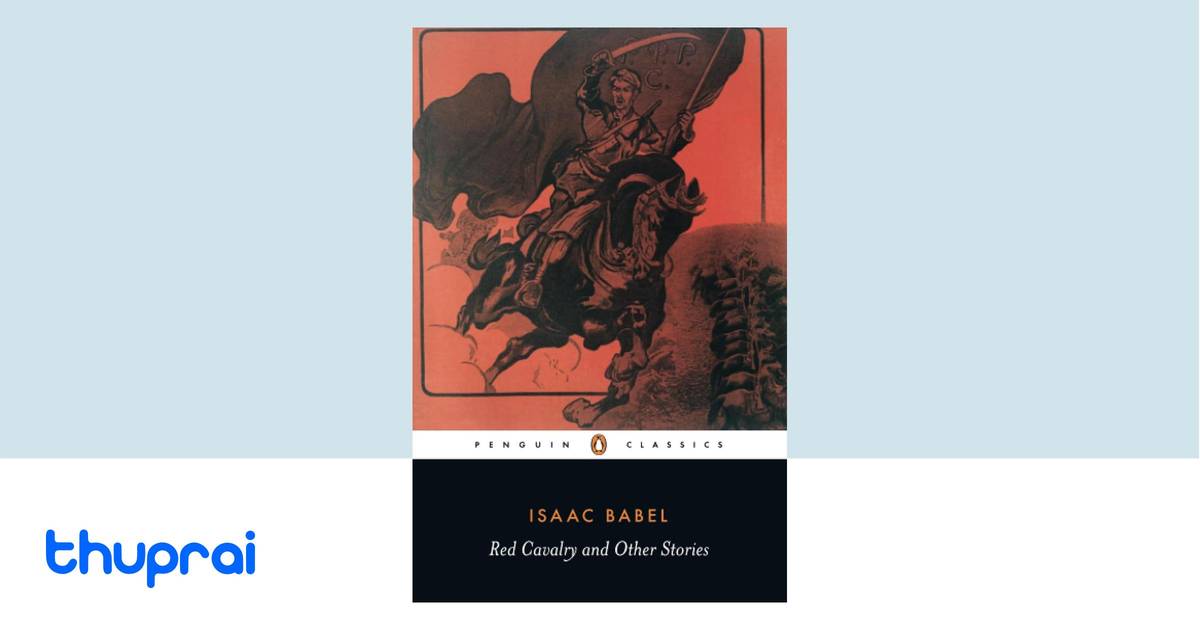 Red Cavalry and Other Stories by Isaac Babel - Buy in Nepal | Thuprai
