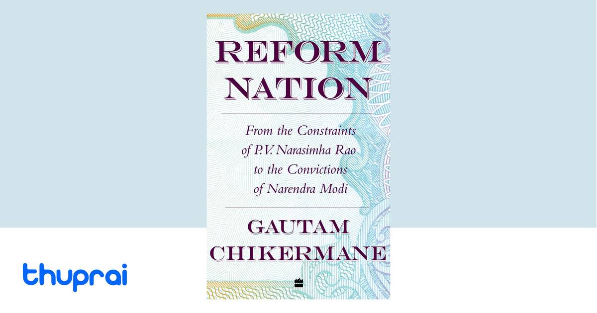Reform Nation by Gautam Chikermane - Buy in Nepal | Thuprai