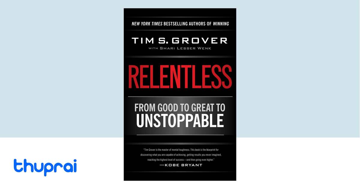 Buy Relentless: From Good to Great to Unstoppable (Tim Grover Winning ...