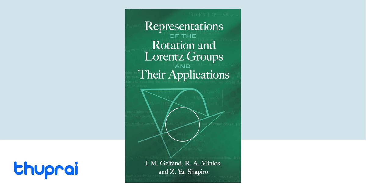 Buy Representations of the Rotation and Lorentz Groups and Their Applications in Nepal | Thuprai