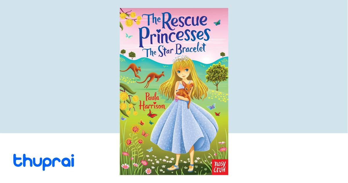 Rescue Princesses: The Star Bracelet (The Rescue Princesses) by Paula ...