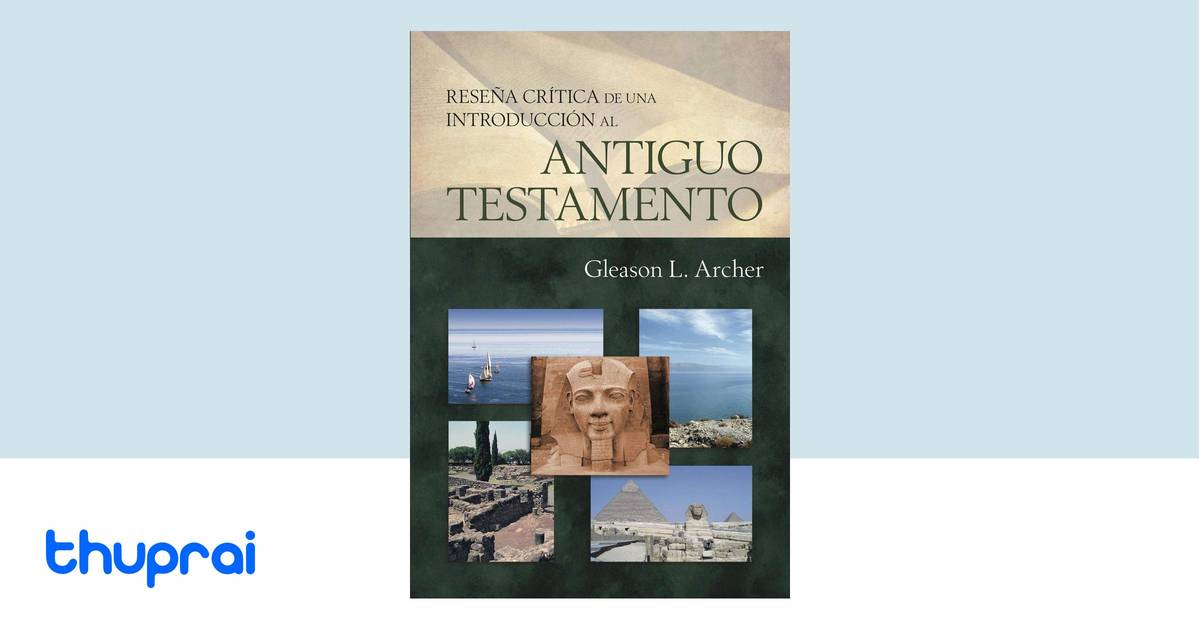 Reseña Crítica de Una Introducción Al Antiguo Testamento by Gleason ...