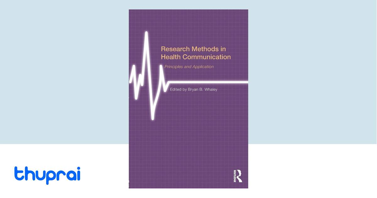 Research Methods in Health Communication by Bryan B. Whaley - Buy in ...