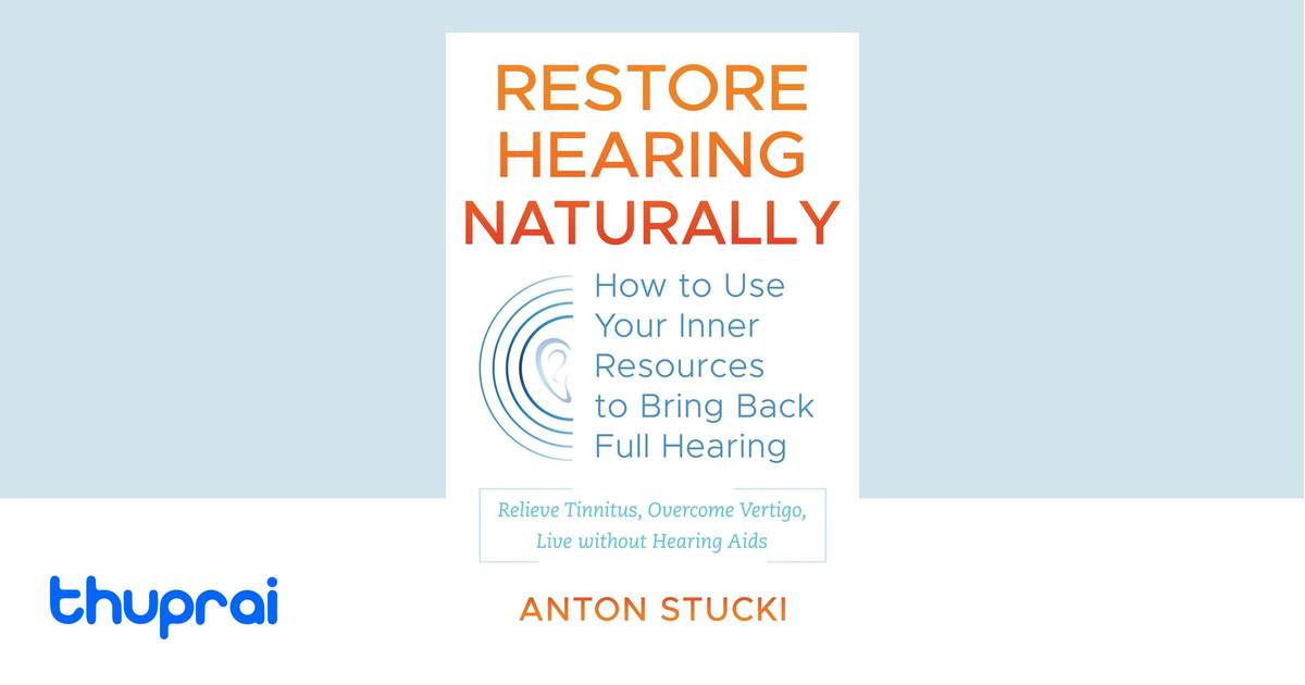 Buy Restore Hearing Naturally in Nepal | Thuprai