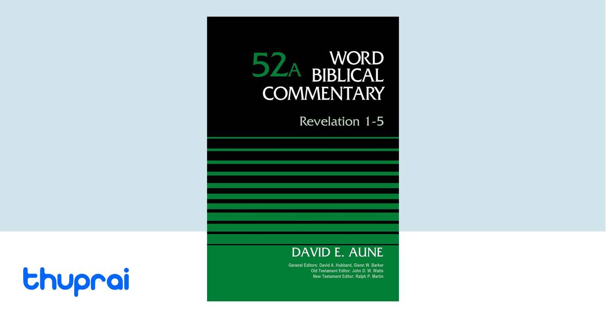 Buy Revelation 1-5, Volume 52A (Word Biblical Commentary) in Nepal ...