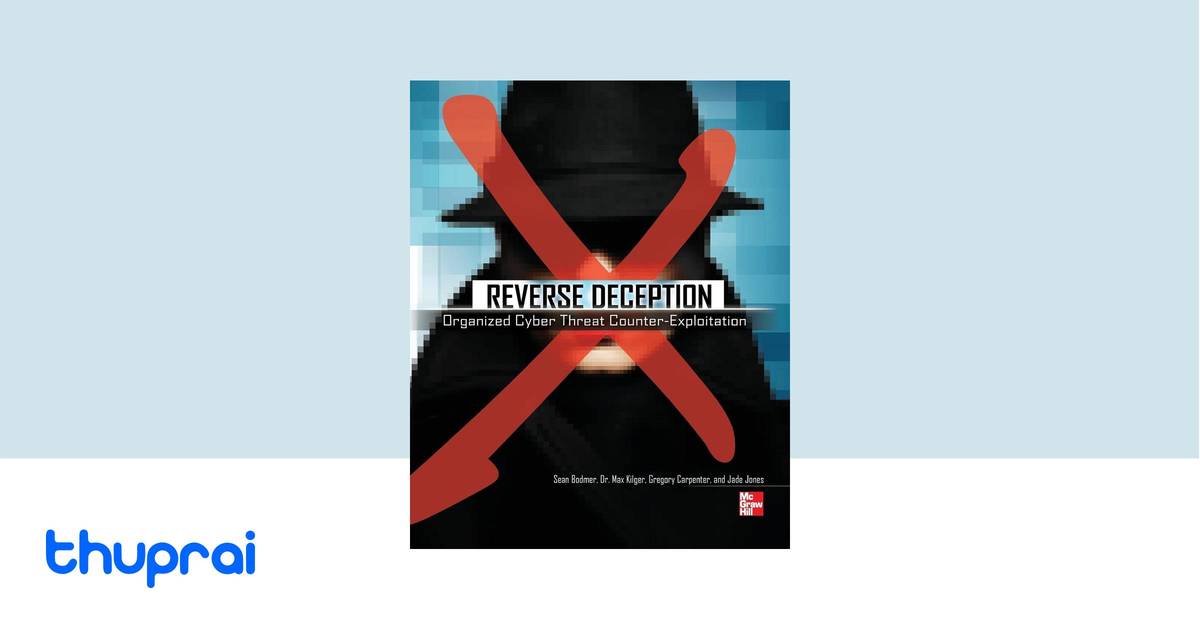 Reverse Deception: Organized Cyber Threat Counter-Exploitation by Sean ...