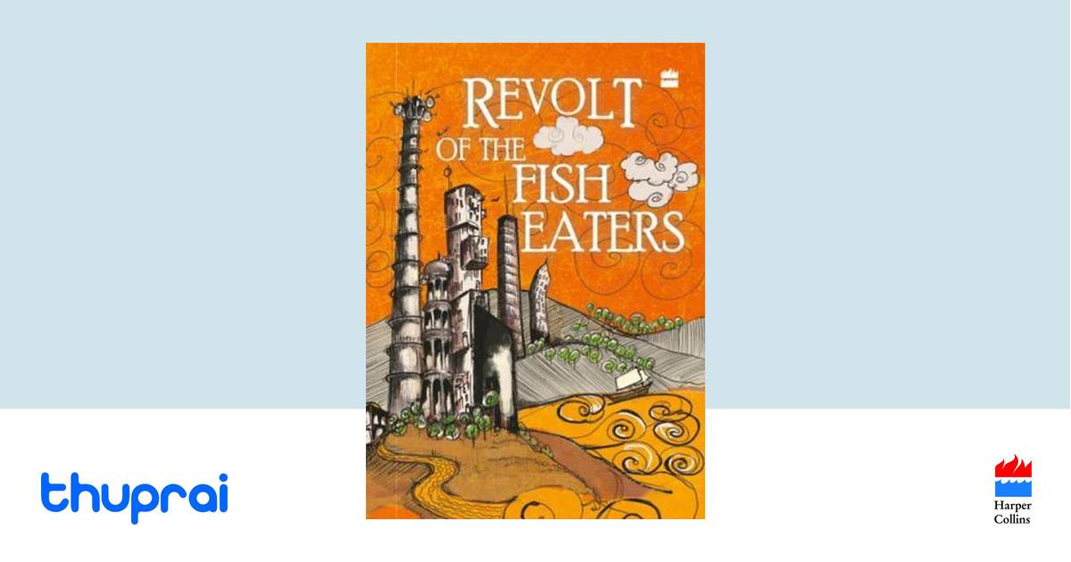 Buy Revolt of the Fish Eaters in Nepal | Thuprai