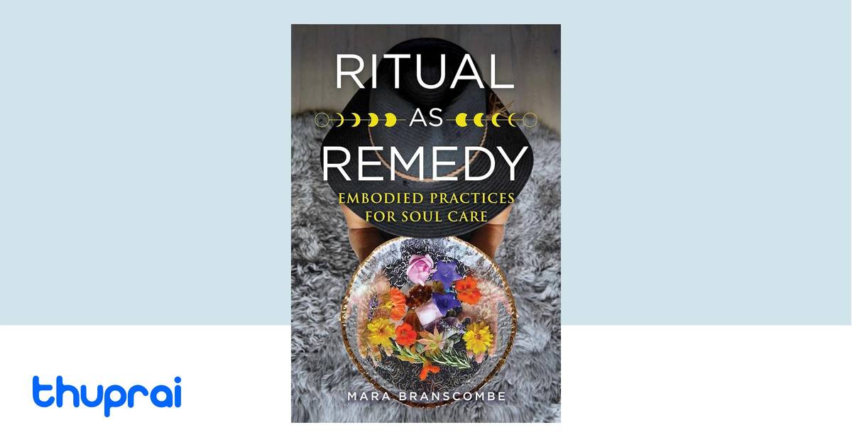 Ritual as Remedy by Mara Branscombe - Buy in Nepal | Thuprai