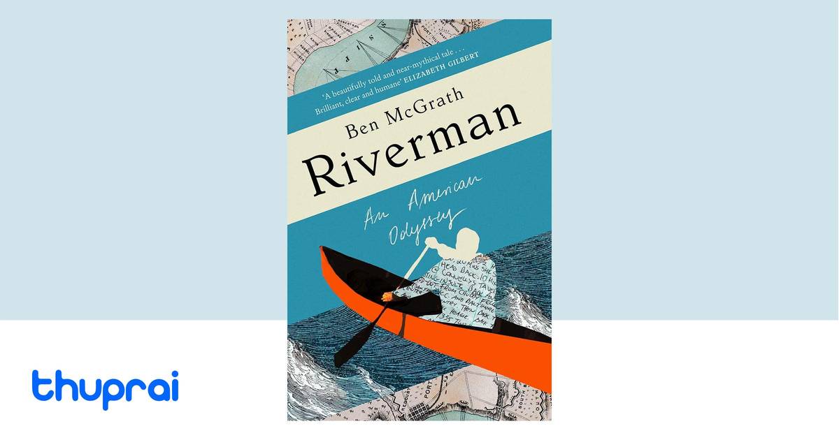 Riverman by Ben McGrath - Buy in Nepal | Thuprai