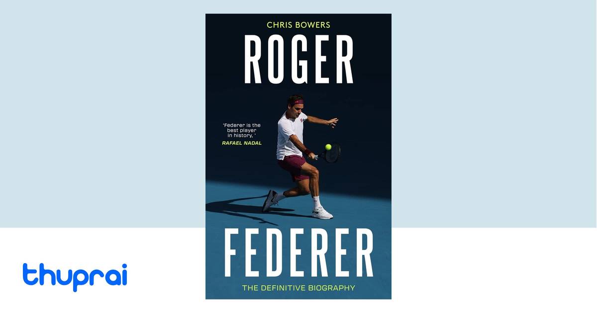 Buy Roger Federer: The Definitive Biography in Nepal | Thuprai