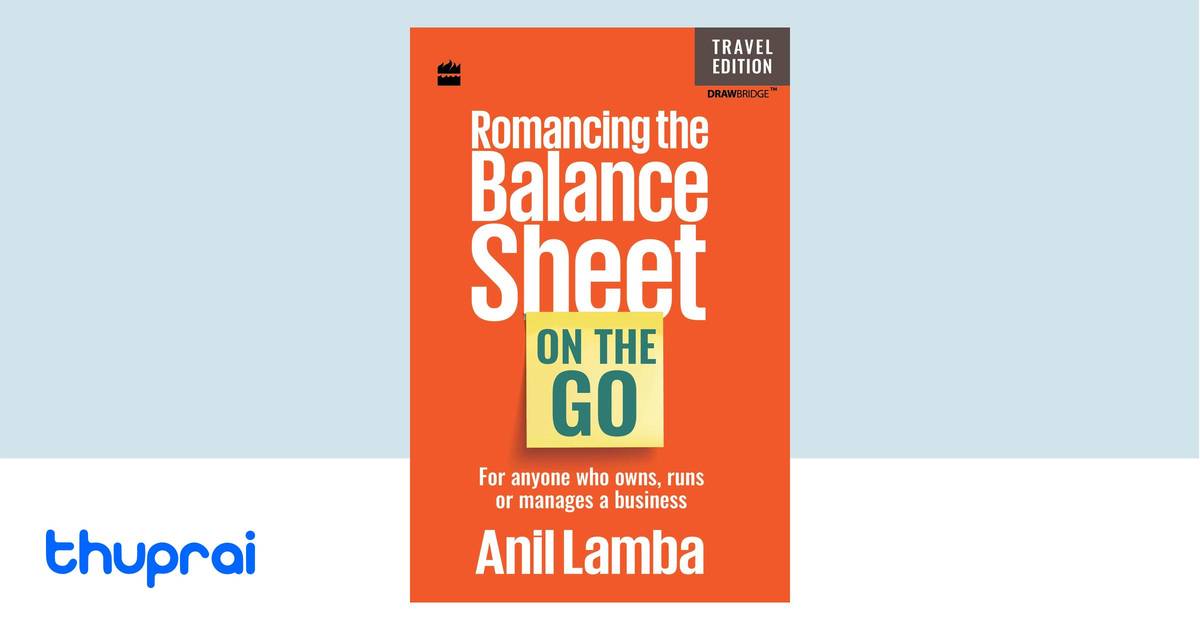 Buy Romancing The Balance Sheet: On The Go in Nepal | Thuprai