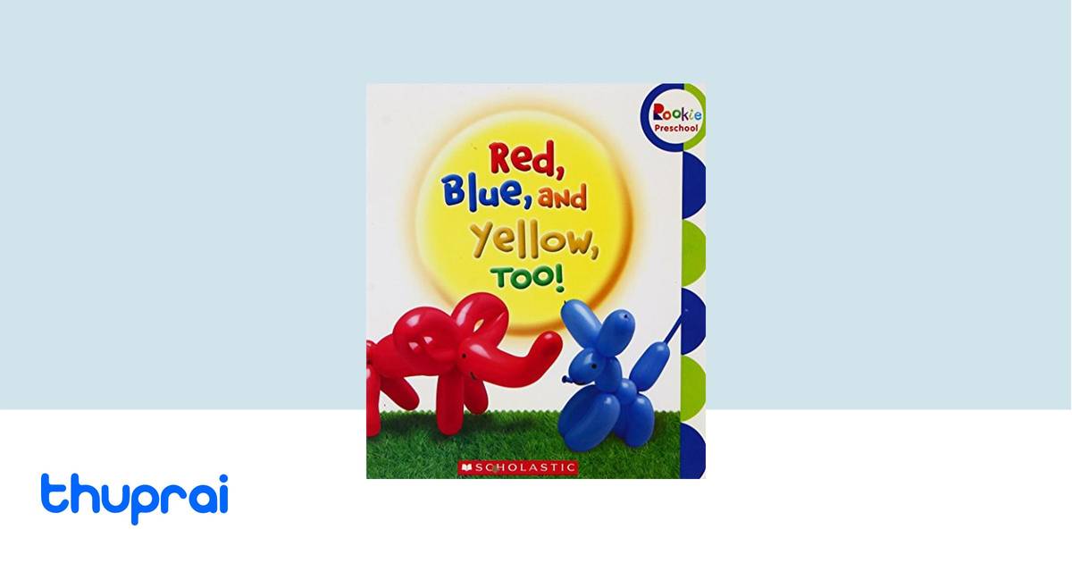 Buy Rookie Preschool: Red,Blue, And Yellow, Too! in Nepal | Thuprai