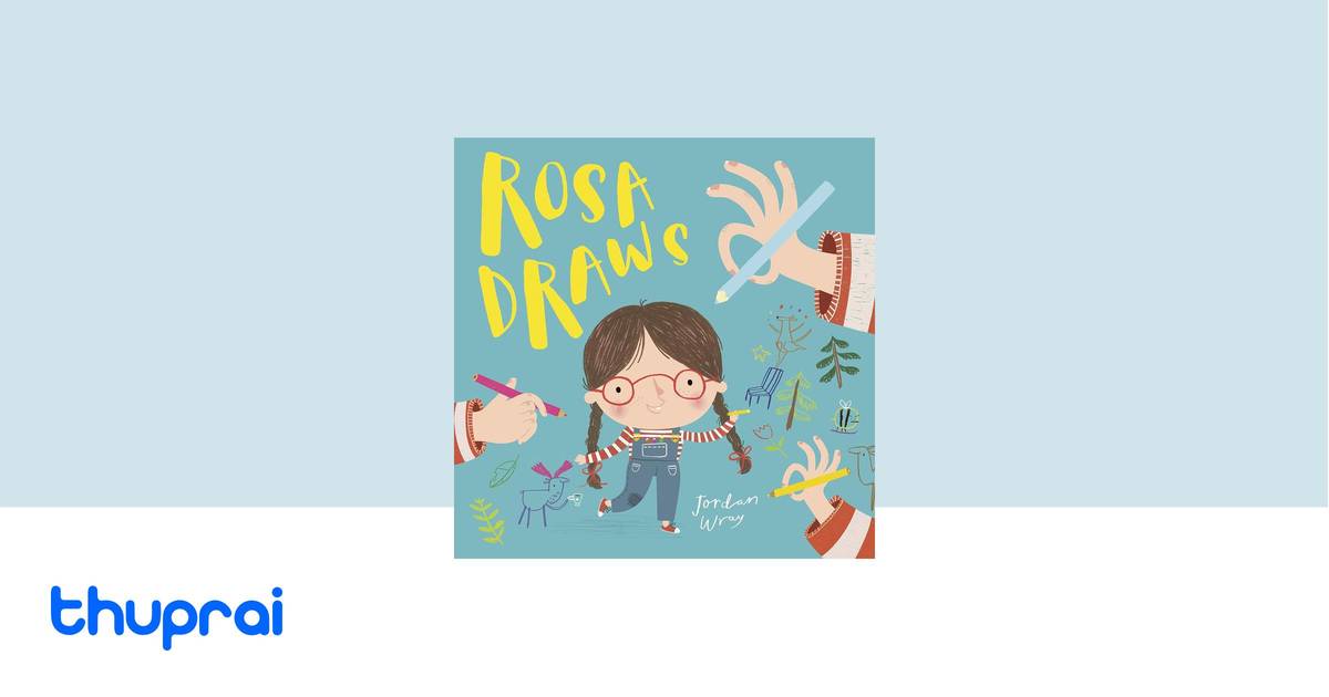 Rosa Draws by Jordan Wray - Buy in Nepal | Thuprai
