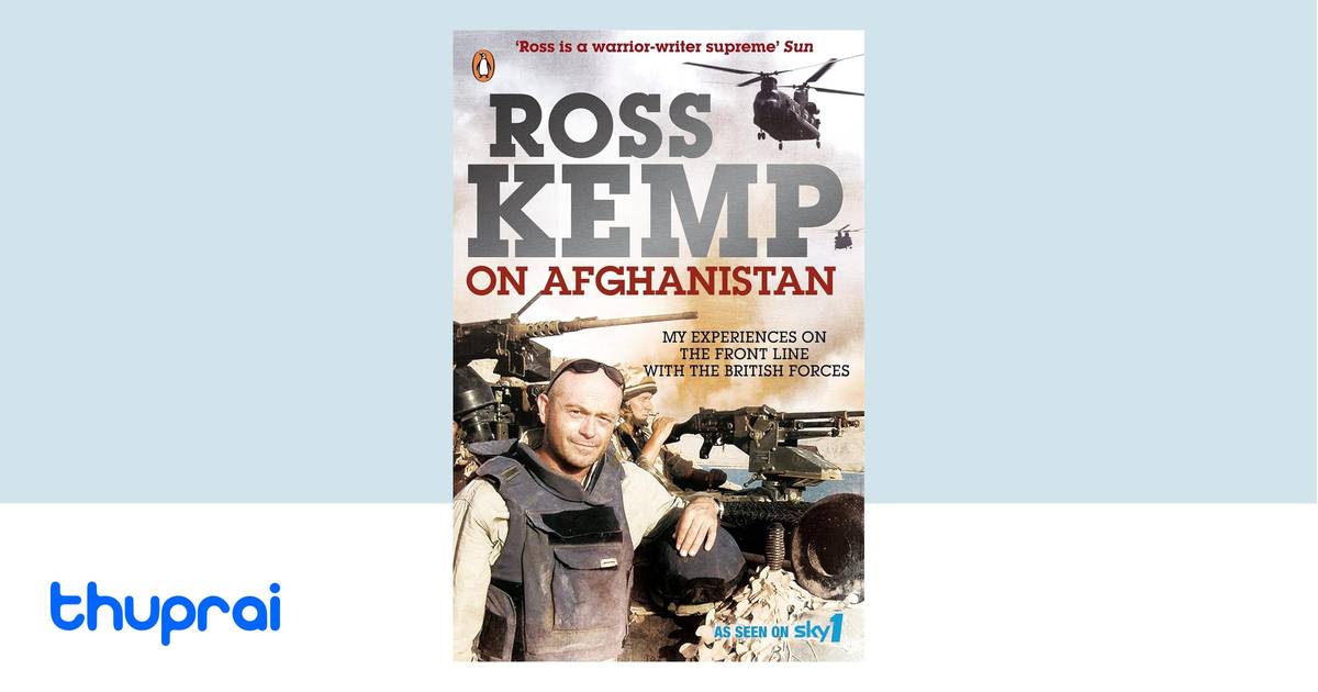 Buy Ross Kemp on Afghanistan in Nepal | Thuprai