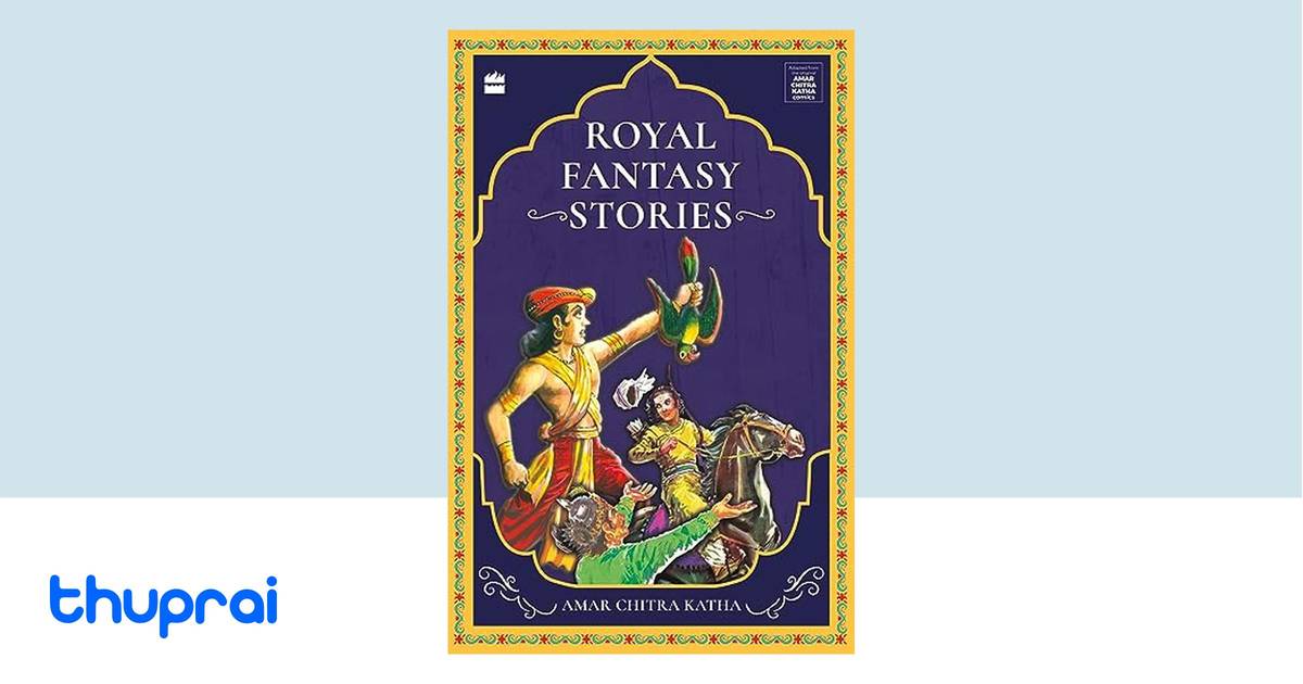 Buy Royal Fantasy Stories in Nepal | Thuprai