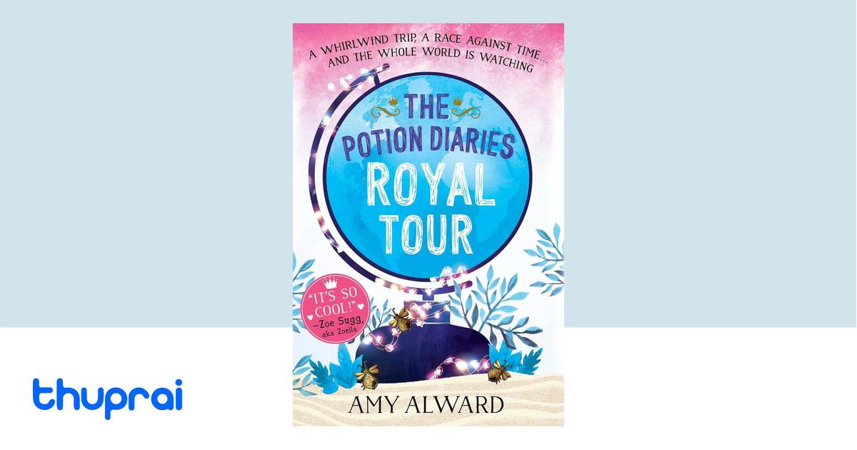 Royal Tour (The Potion Diaries) by Amy Alward - Buy in Nepal | Thuprai