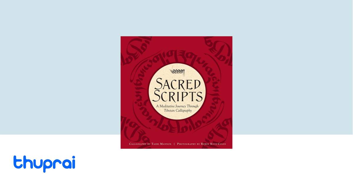 Buy Sacred Scripts: A Meditative Journey Through Tibetan Calligraphy in ...